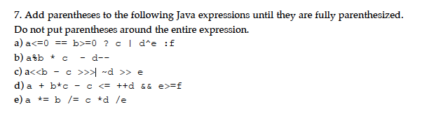 Solved 7. Add parentheses to the following Java expressions | Chegg.com