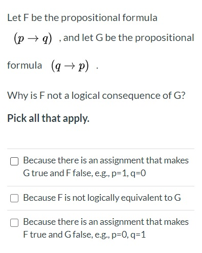 Solved Let F,G be propositional formulas. If F is logically | Chegg.com