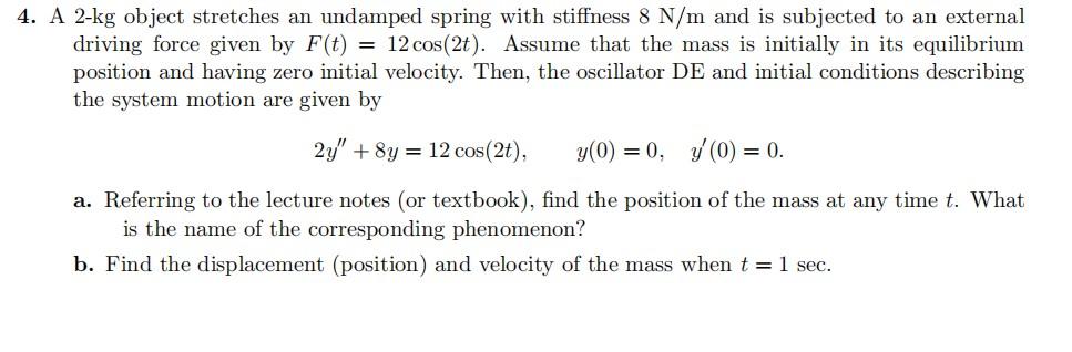 Solved A 2-kg object stretches an undamped spring with | Chegg.com