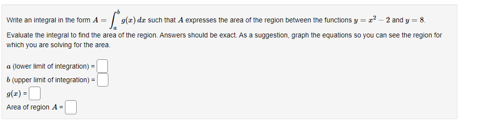 Solved Write an integral in the form A=∫abg(x)dx ﻿such that | Chegg.com