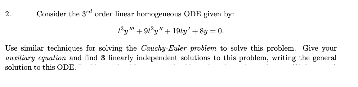 Solved 2. Consider the 3rd order linear homogeneous ODE | Chegg.com