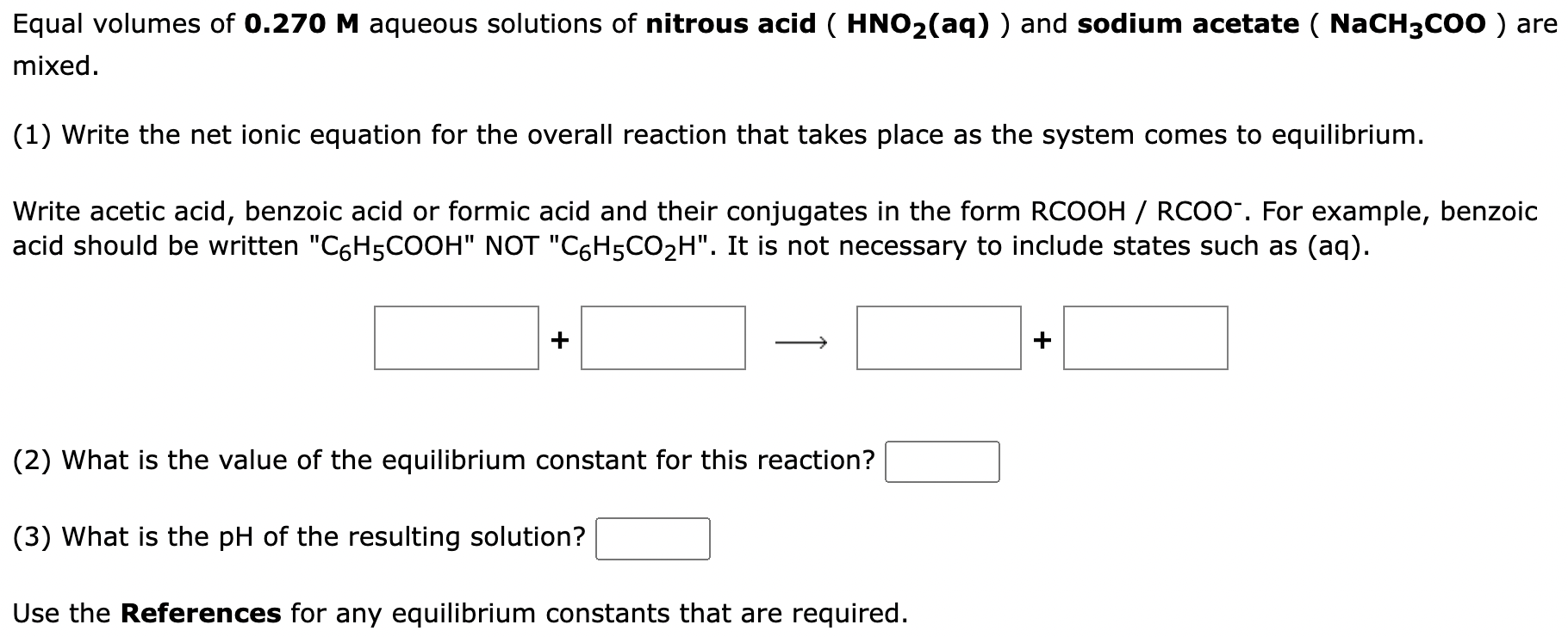 Solved qual volumes of 0.270M aqueous solutions of nitrous | Chegg.com