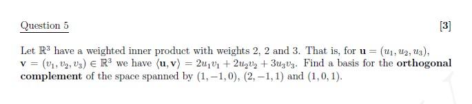 Let R3 have a weighted inner product with weights 2,2 | Chegg.com
