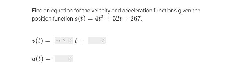 Solved Find an equation for the velocity and acceleration | Chegg.com
