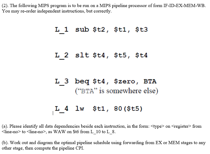 (2). The following MIPS program is to be run on a | Chegg.com