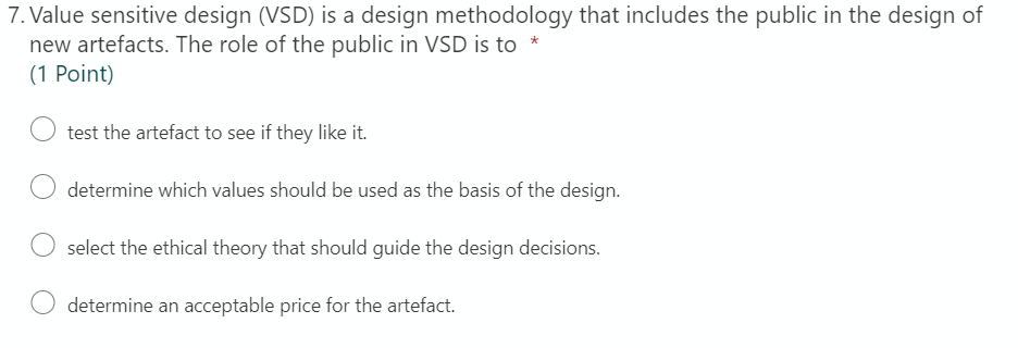 Solved 7. Value sensitive design (VSD) is a design | Chegg.com