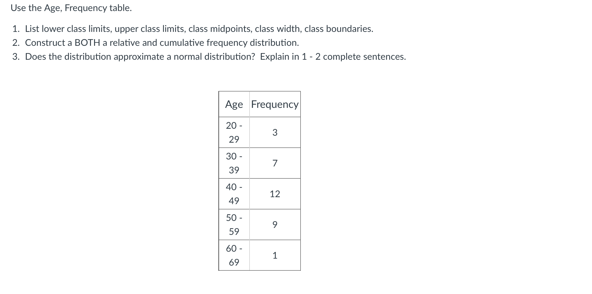 Solved Use the Age, Frequency table. 1. List lower class | Chegg.com