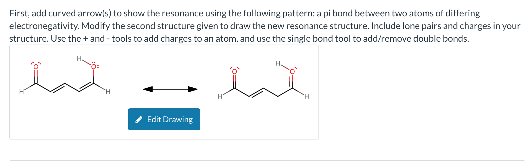 Solved First, add curved arrow(s) to show the resonance | Chegg.com