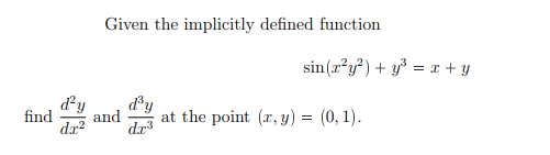 Solved Given the implicitly defined function sin(x?y?) + y = | Chegg.com
