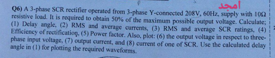 Solved امجد (6) A 3-phase SCR rectifier operated from | Chegg.com