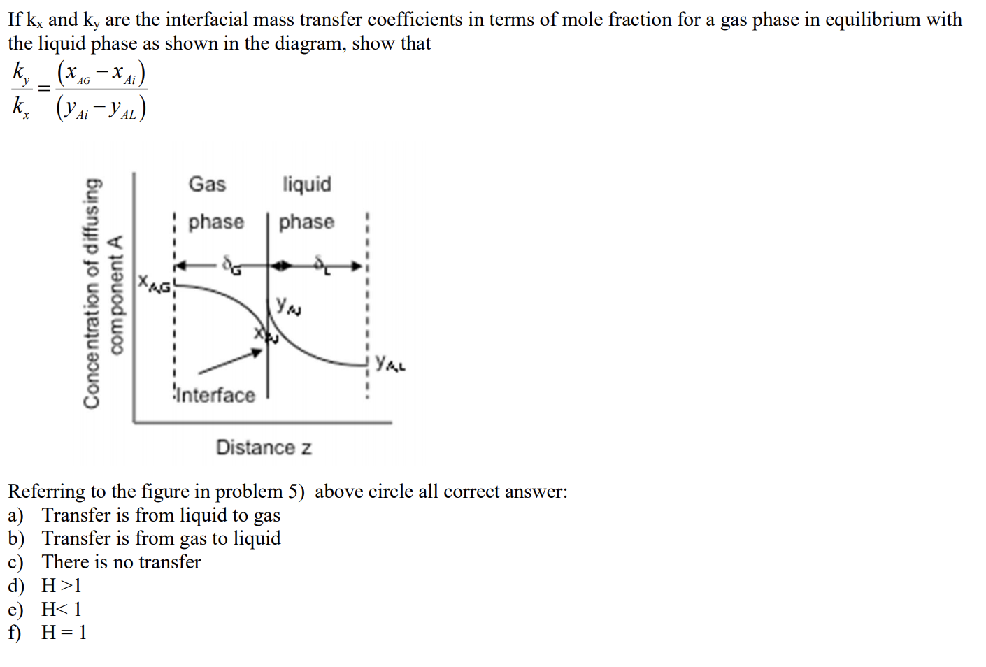 Solved If kz and ky are the interfacial mass transfer | Chegg.com