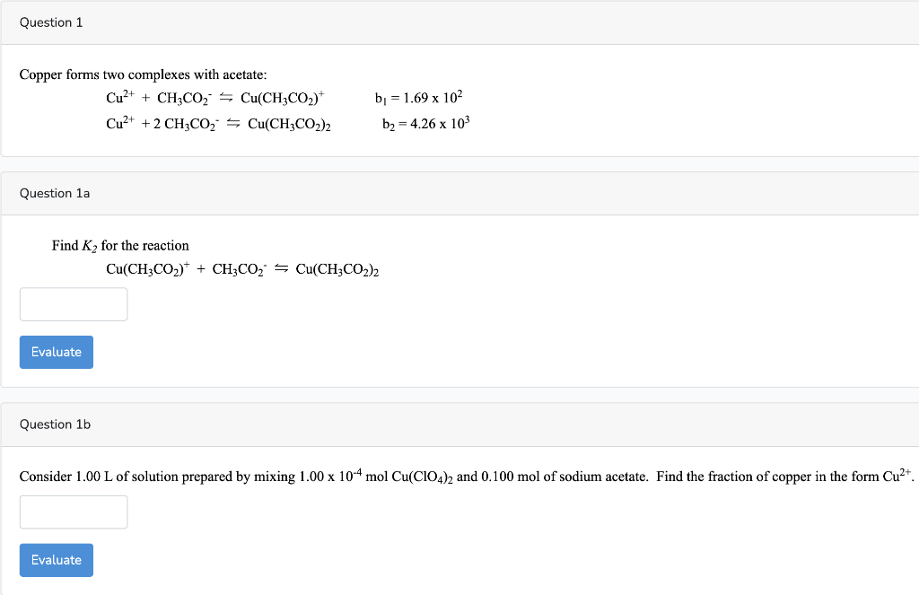 Solved Question 1 Copper forms two complexes with acetate: | Chegg.com