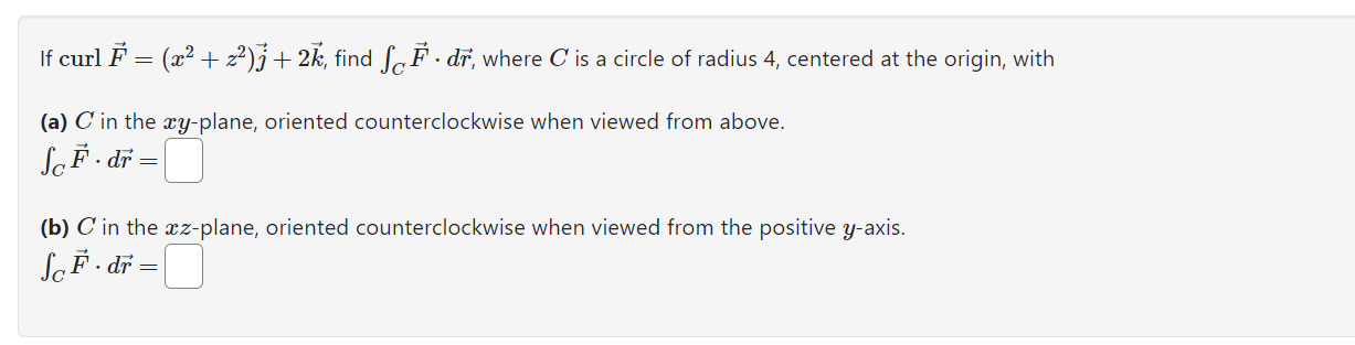 Solved If curl F=(x2+z2)j+2k, find ∫CF⋅dr, where C is a | Chegg.com