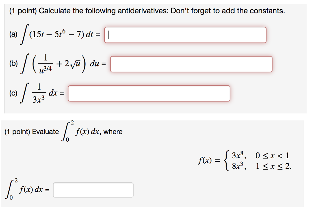 Solved (1 point) Calculate the following antiderivatives: | Chegg.com