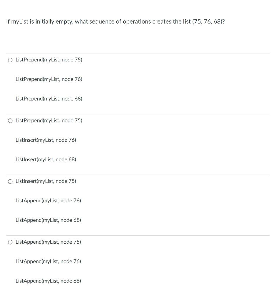 Solved If myList is initially empty, what sequence of | Chegg.com