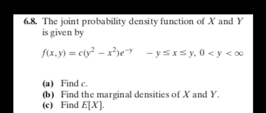 Solved 6.8. The joint probability density function of X and | Chegg.com