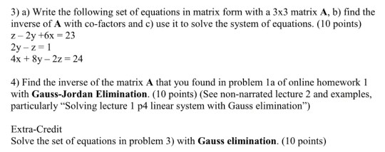 Solved 3) a) Write the following set of equations in matrix | Chegg.com