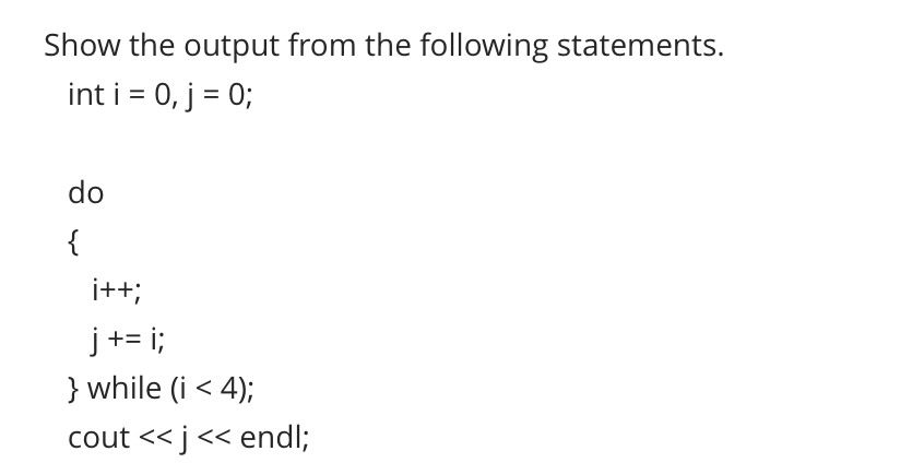 Solved Show the output from the following statements. int | Chegg.com