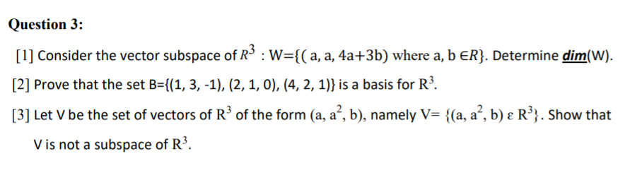 Solved Question 3: [1] Consider the vector subspace of R3 : | Chegg.com