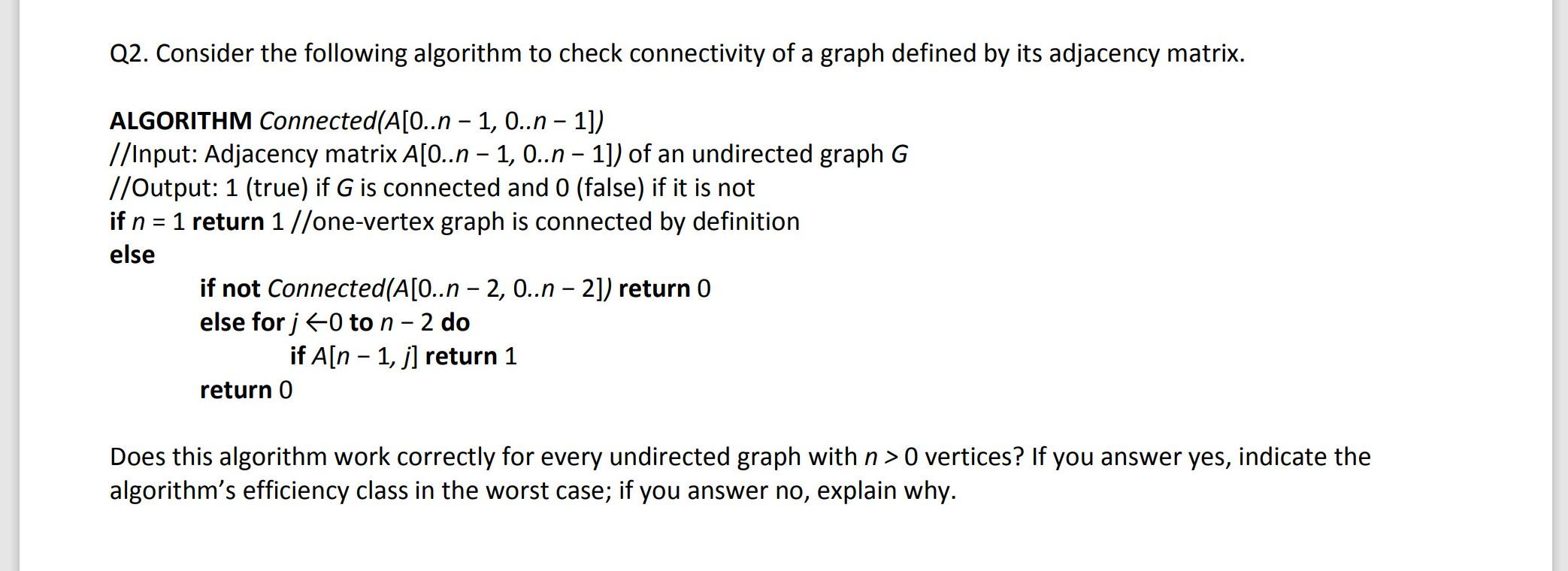Solved Q2. Consider the following algorithm to check | Chegg.com