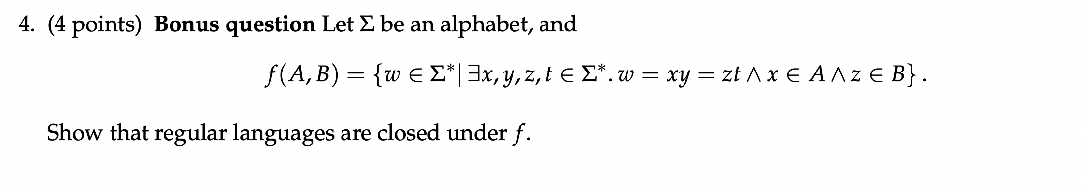 Solved (4 ﻿points) ﻿Bonus question Let Σ ﻿be an alphabet, | Chegg.com