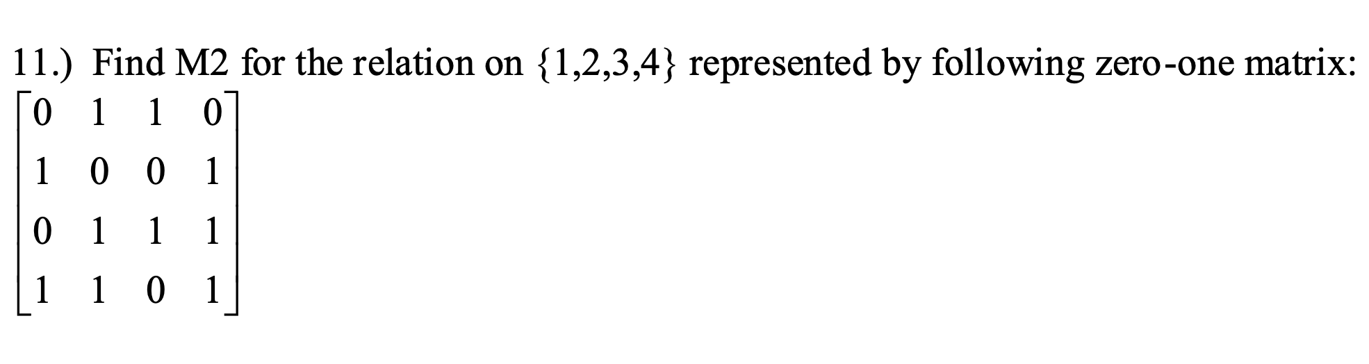 Solved 11.) Find M2 for the relation on {1,2,3,4} | Chegg.com