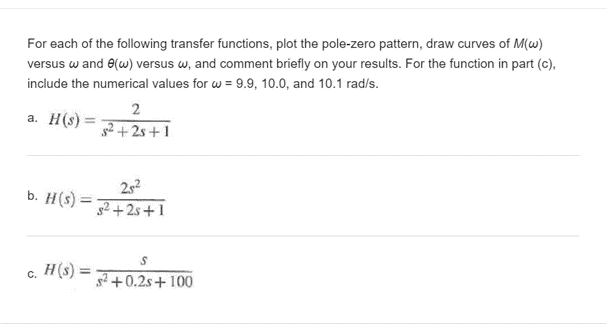 Solved For each of the following transfer functions, plot | Chegg.com