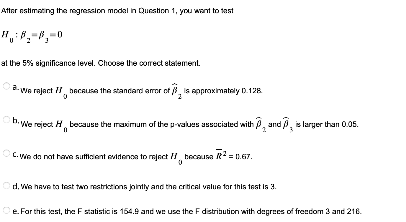 After estimating the regression model in Question 1, | Chegg.com