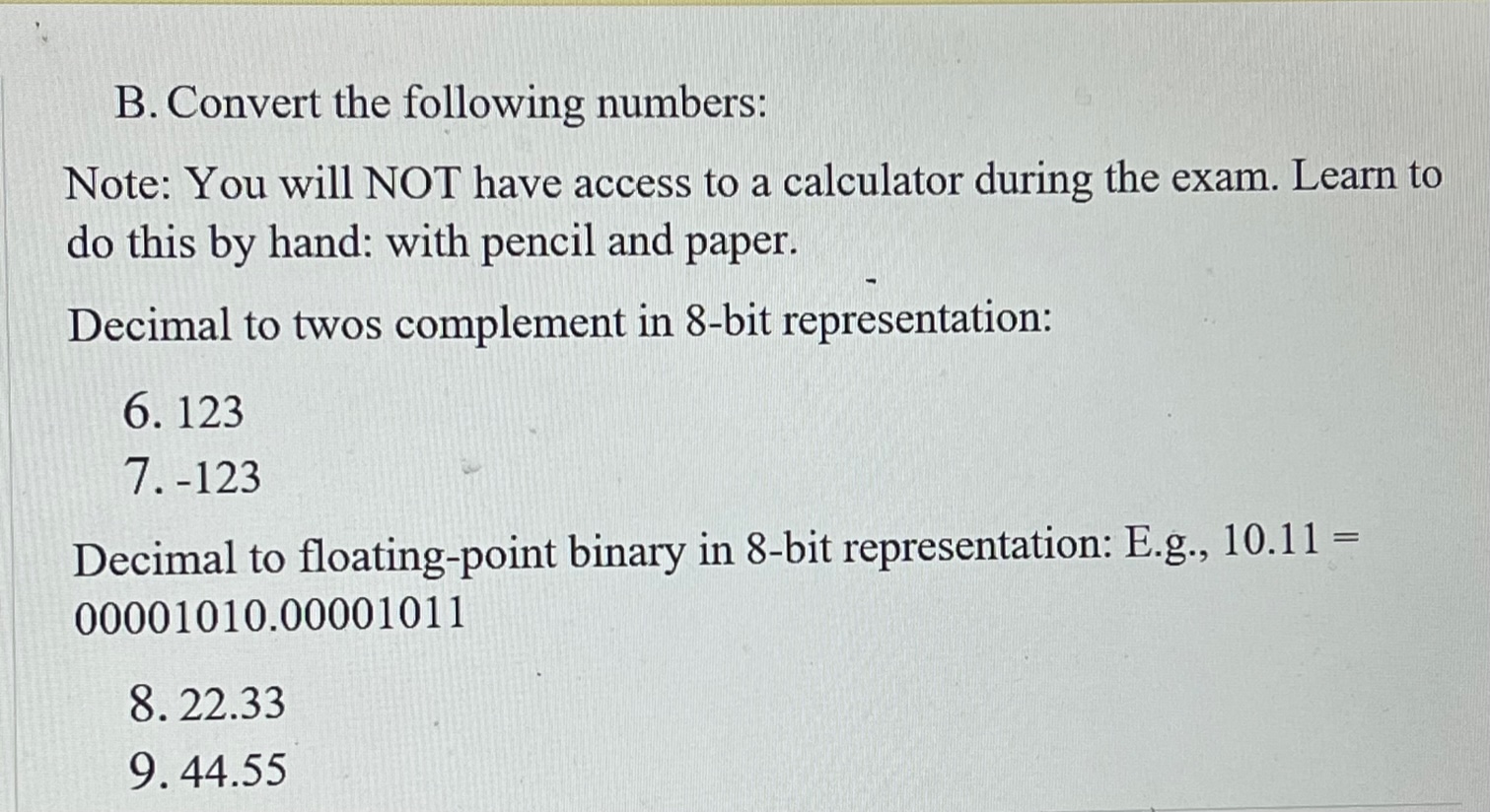 Solved B. Convert the following numbers: Note: You will NOT | Chegg.com