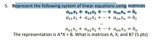 Solved 5. Represent the following system of linear equations | Chegg.com