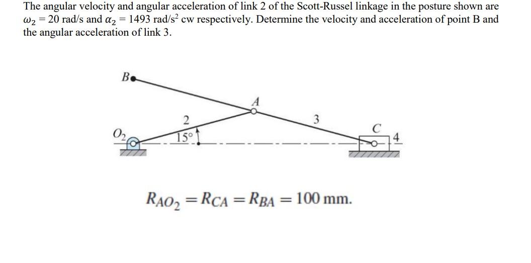 Solved The angular velocity and angular acceleration of link | Chegg.com