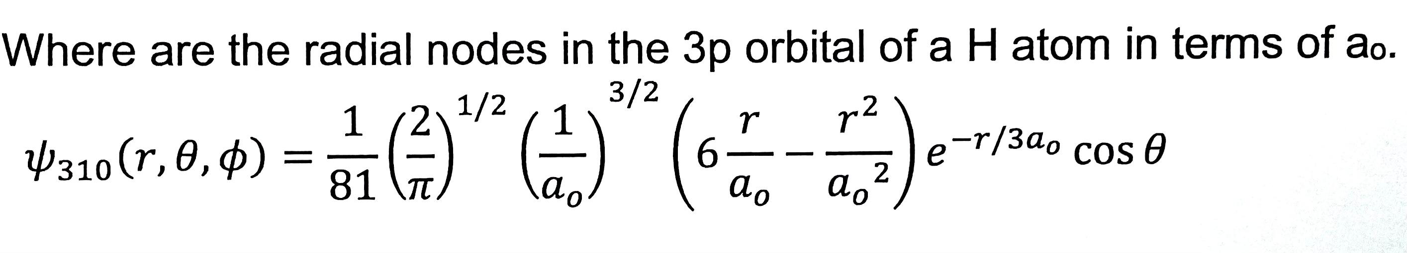 Solved Where are the radial nodes in the 3p orbital of a H | Chegg.com