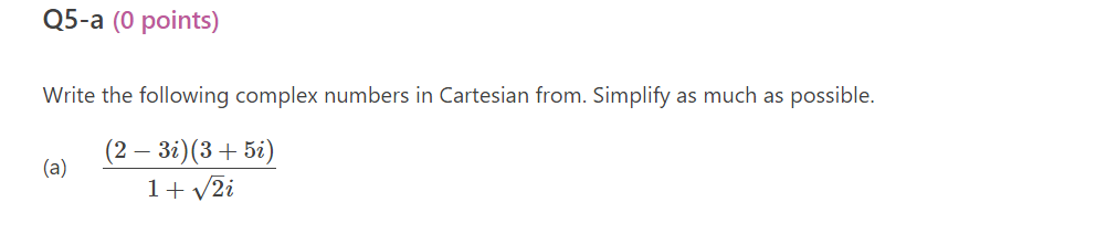 Solved Write the following complex numbers in Cartesian | Chegg.com