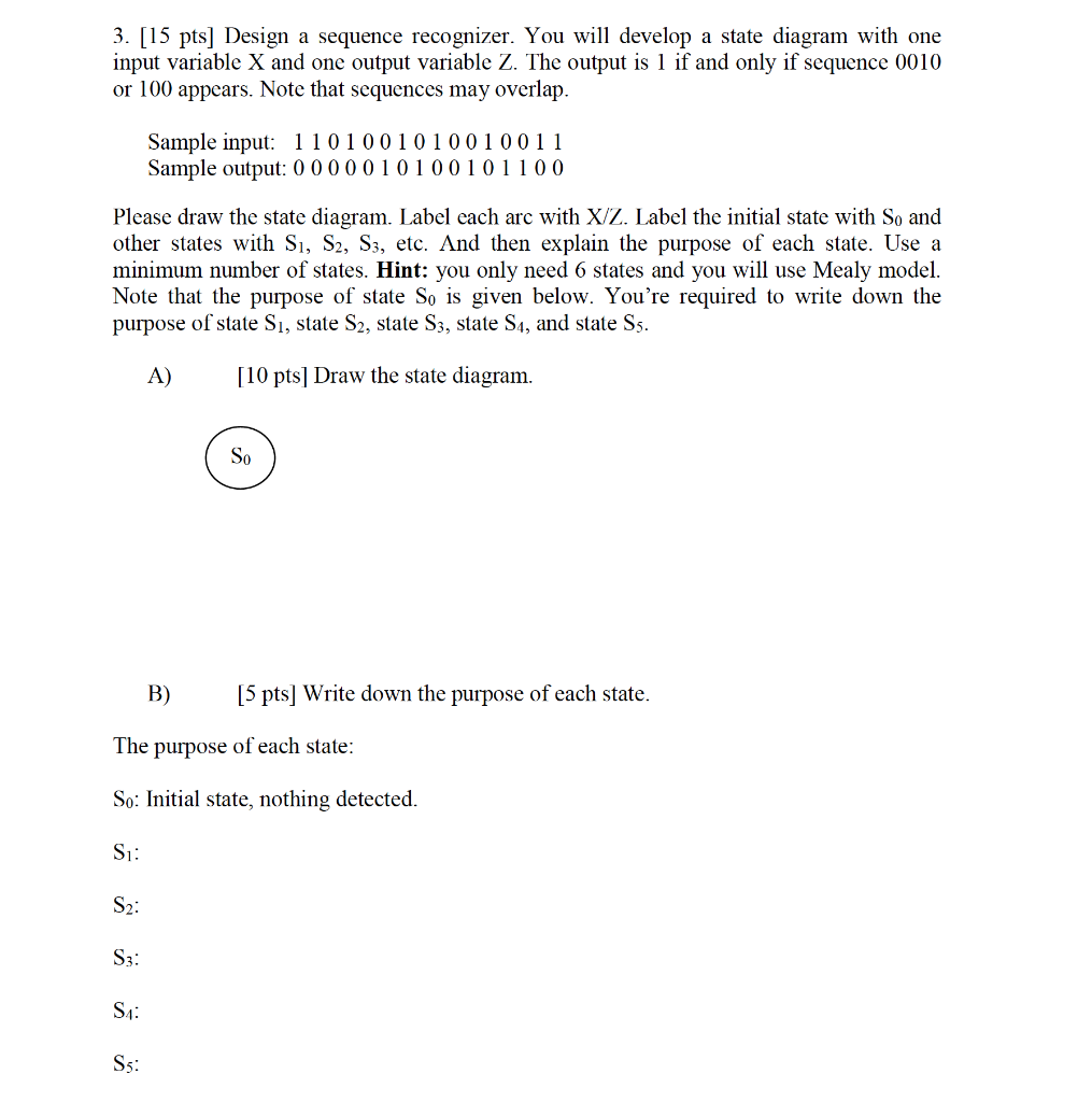 Solved 3. [15 pts] Design a sequence recognizer. You will | Chegg.com