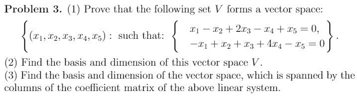 Solved Problem 3. (1) Prove that the following set V forms a | Chegg.com
