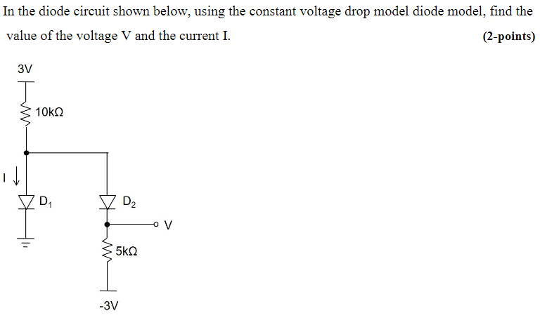 Solved In the diode circuit shown below, using the constant | Chegg.com
