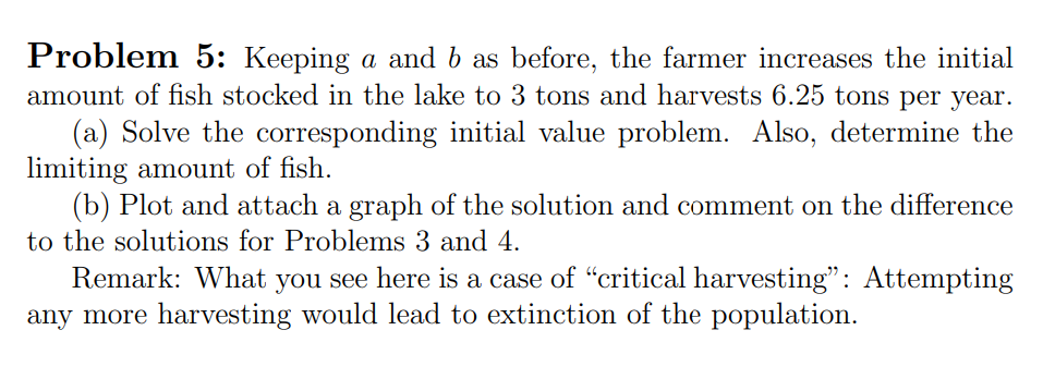 Solved Problem 5: Keeping a and b as before, the farmer | Chegg.com
