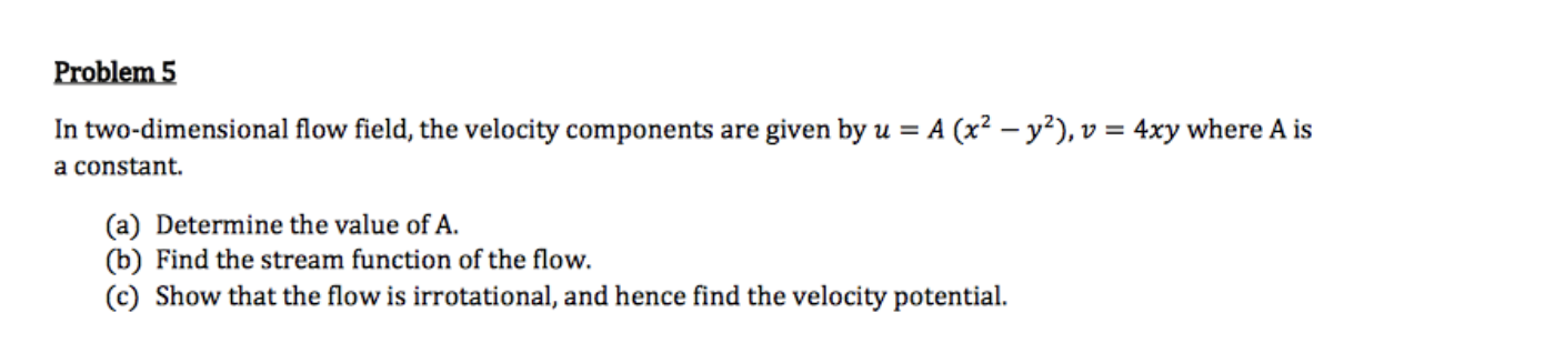Solved Problem 5 In two-dimensional flow field, the velocity | Chegg.com