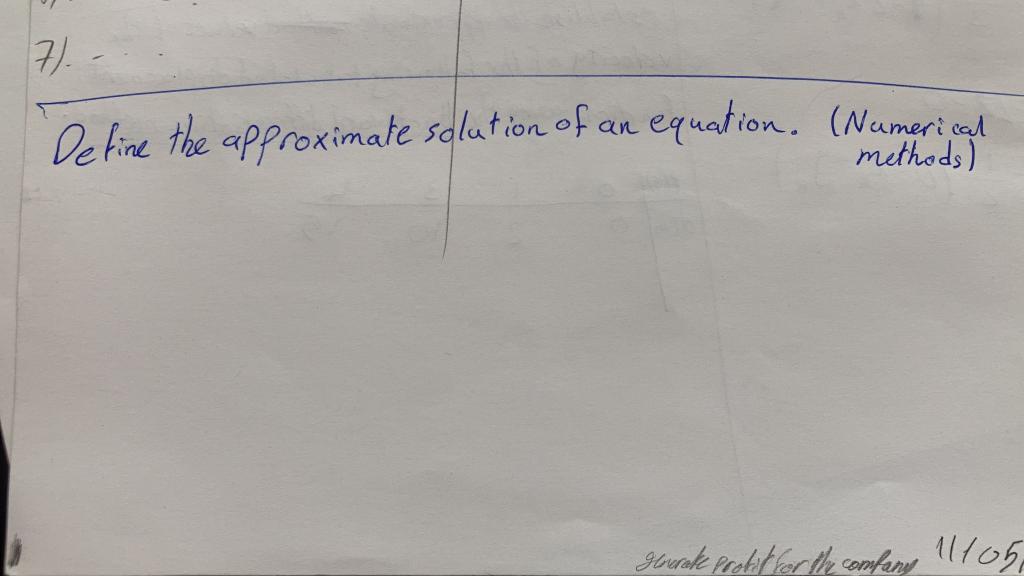 Solved 7). Define the approximate solution of an equation. | Chegg.com