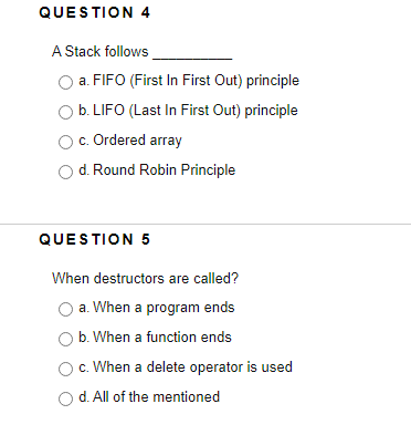 Solved QUESTION 4 A Stack follows a FIFO (First In First | Chegg.com