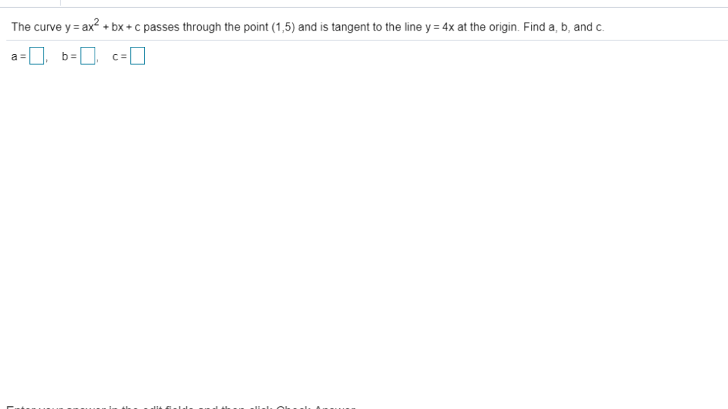 Solved The curve y = ax+ bx+c passes through the point (1,5) | Chegg.com