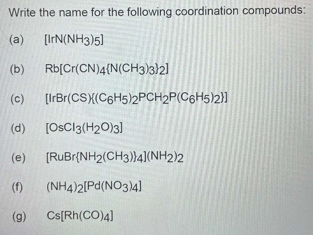 Solved Write the name for the following coordination | Chegg.com