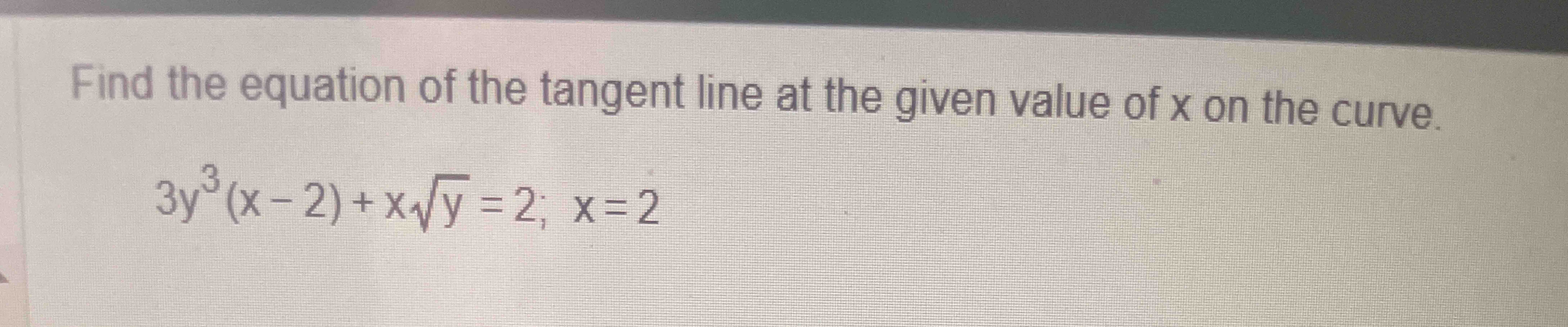 Solved Find the equation of the tangent line at the given | Chegg.com