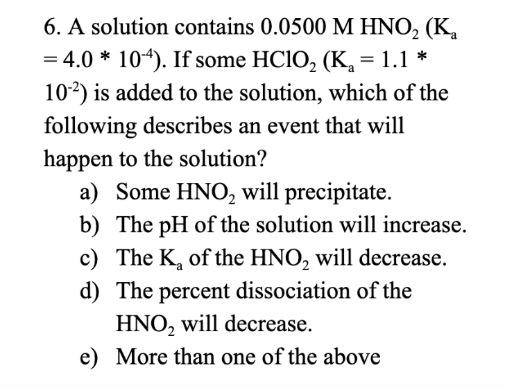 Solved 6. A solution contains 0.0500MHNO2( Ka =4.0∗10−4). If | Chegg.com
