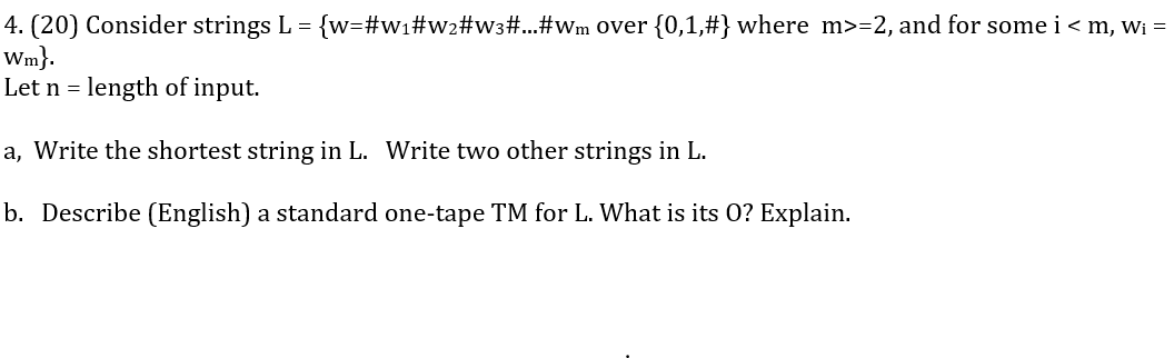 Solved 4. (20) Consider strings L = {w=#w1#w2#w3#...#Wm over | Chegg.com