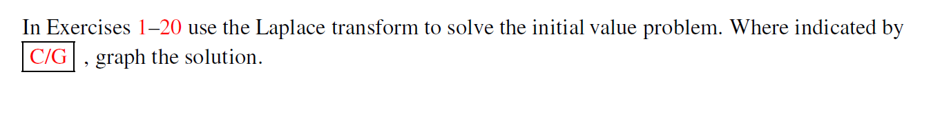 Solved In Exercises 1−20 use the Laplace transform to solve | Chegg.com
