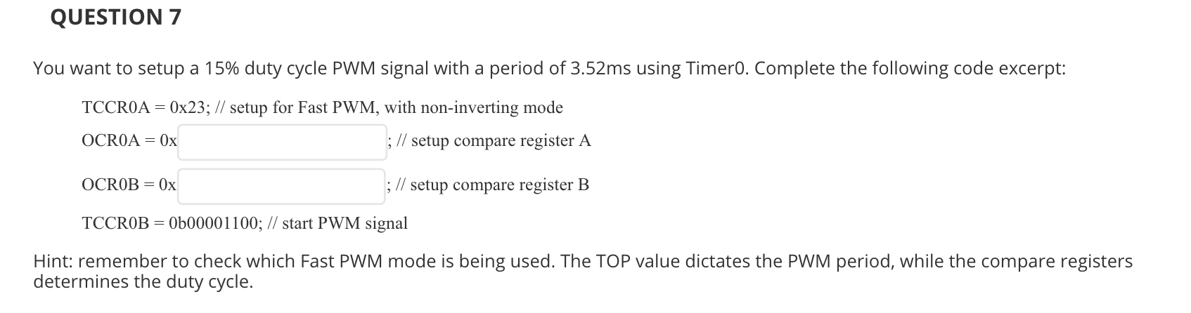 QUESTION 7 You want to setup a 15% duty cycle PWM | Chegg.com