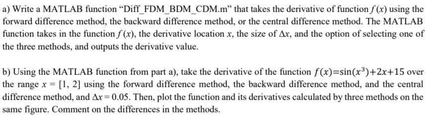Solved a) Write a MATLAB function "Diff_FDM BDM_CDM.m” that | Chegg.com