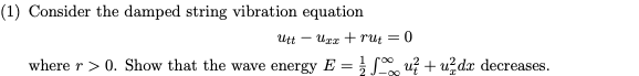 Solved (1) Consider the damped string vibration equation utt | Chegg.com
