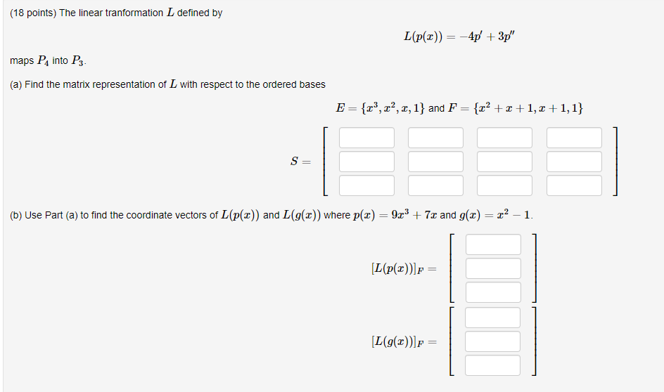 Solved (18 points) The linear tranformation L defined by | Chegg.com